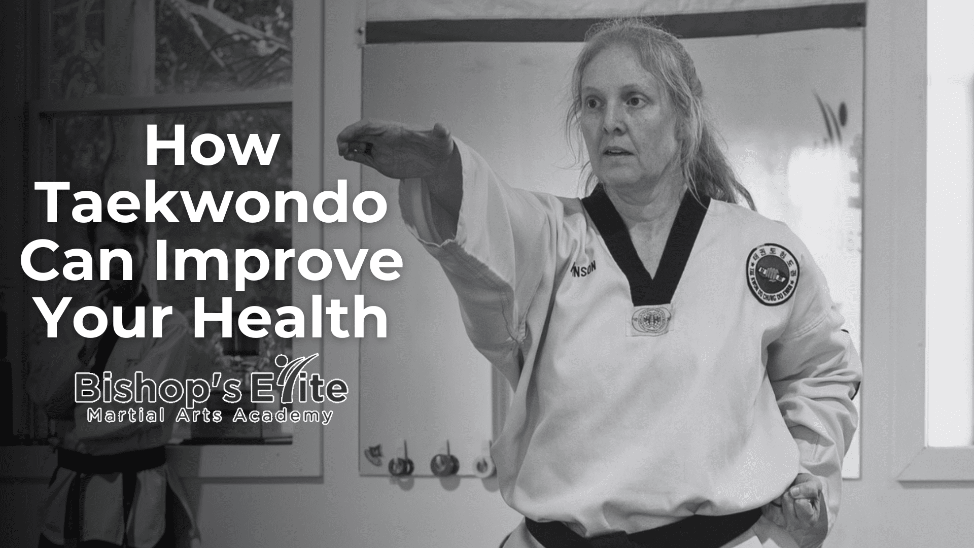 How Taekwondo Can Help Improve Your Health - Bishops Elite Martial Arts ...